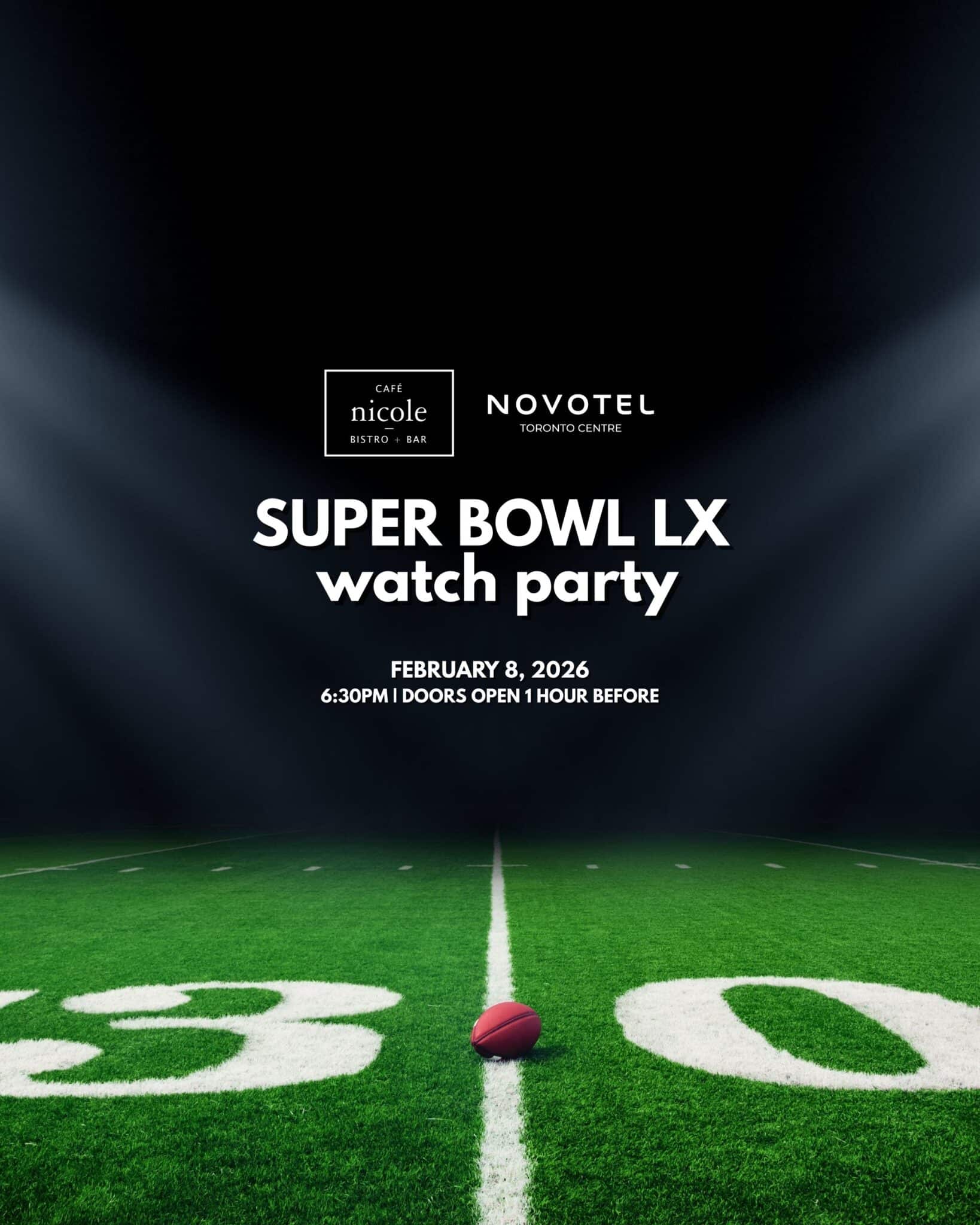 Super Bowl LX Watch Party at Café Nicole Bistro + Bar - Novotel Toronto ...
